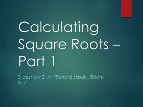 Ppt Calculating Square Roots Part 1 Powerpoint Presentation Free