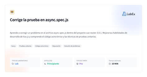 corrige la prueba en async spec js vue js pruebas unitarias labex