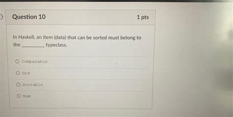 Solved In Haskell An Item Data That Can Be Sorted Must