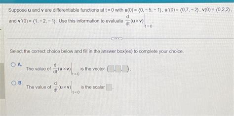 Solved Suppose U And V Are Differentiable Functions At T Chegg Com