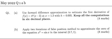 Solved Use Forward Difference Approximation To Estimate The
