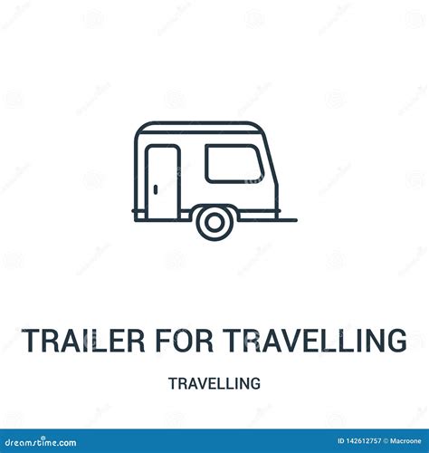 Trailer For Travelling Icon Vector From Travelling Collection Thin