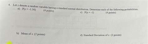 Solved Let Z Denote A Random Variable Having A Standard Chegg