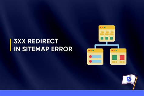 3xx Redirect In Sitemap Error In Technical Seo Dopinger Blog