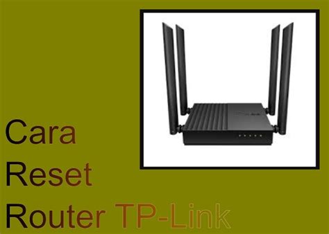 3 Cara Reset Router Tp Link Dengan Mudah Dan Cepat