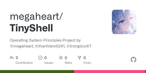 GitHub Megaheart TinyShell Operating System Principles Project By Megaheart Thanhlam