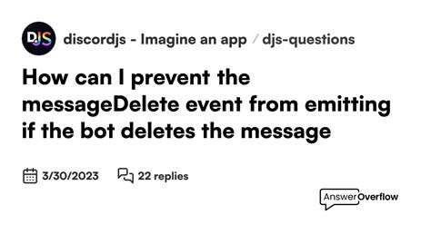 how can i prevent the messagedelete event from emitting if the bot