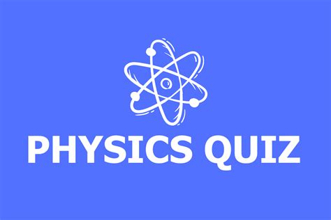 Physics Quiz Quizco De