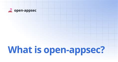 What Is Open Appsec Open Appsec