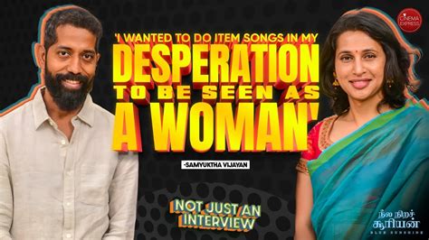 Samyuktha Vijayan It Crushed Me Emotionally To Play A Man Sudhir Srinivasan Neela Nira