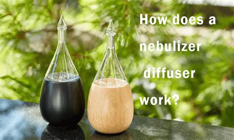 How Does A Nebulizer Diffuser Work