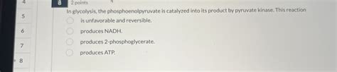 Solved In Glycolysis The Phosphoenolpyruvate Is Catalyzed