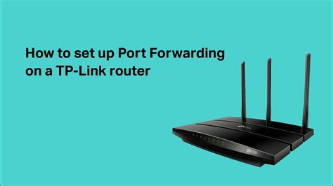 how to set up port forwarding on a tp link router youtube