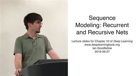 Deep Learning Chapter 10 Sequence Modeling Recurrent And Recursive Nets Presented By Ian
