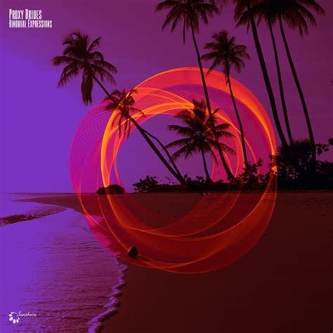 Stream Binomial Expressions By Proxy Brides Listen Online For Free On