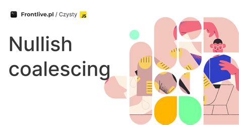 javascript nullish coalescing and optional chaining frontlive pl