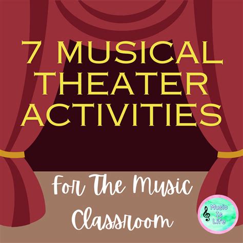 7 Musical Theater Activities For The Music Classroom Music Is Life