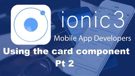 Ionic 3 Tutorials 30 Using The Card Component Pt 2 Youtube