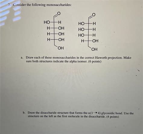 Solved 7 Consider The Following Monosaccharides A Draw