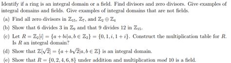 solved identify if a ring is an integral domain or a field