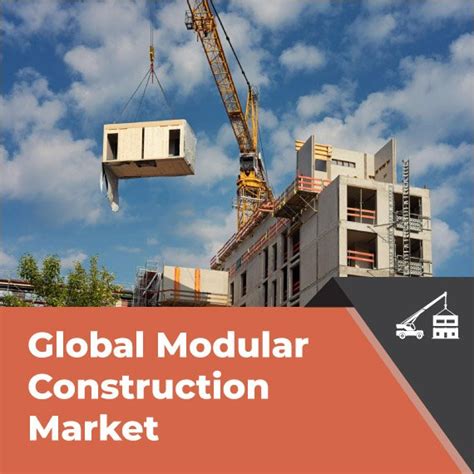 Modular Construction Market Mitigating Labor Shortages Modular Construction Market Mitigating Labor Shortages