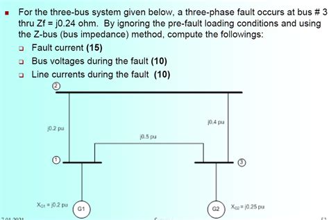 SOLVED: For the three-bus system given below, a three-phase fault occurs at bus #3 through Zf ...