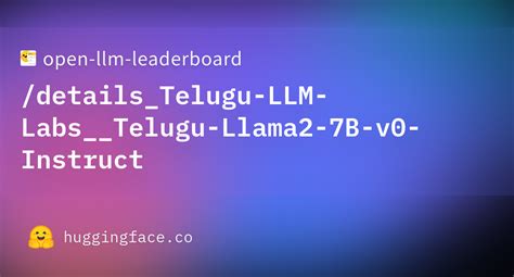Open Llm Leaderboard Details Telugu LLM Labs Telugu Llama B V Instruct At Main
