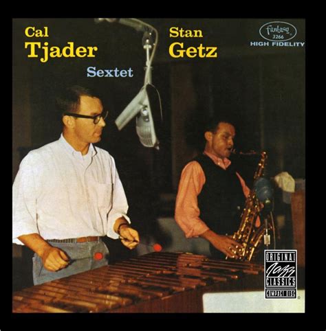 Stan Getz Sextet Cal Tjader Stan Getz With Cal Tjader Music
