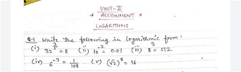 ∗ Assignment Unit Ii ∗q 1 Write The Following In Logarithmic Form I