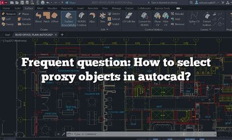 frequent question how to select proxy objects in autocad