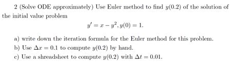 solved 2 solve ode approximately ﻿use euler method to find