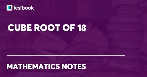 Cube Root Of Methods To Calculate Solved Example Here