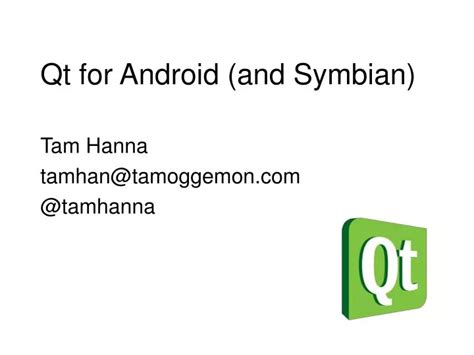 Ppt Qt For Android And Symbian Powerpoint Presentation Free