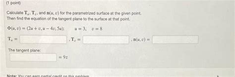 Solved Calculate Tu Tv And N U V For The Parametrized Chegg Com