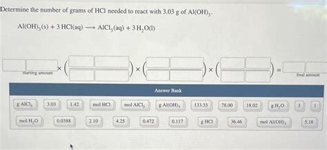 Solved Determine The Number Of Grams Of HCl Needed To React Chegg Com
