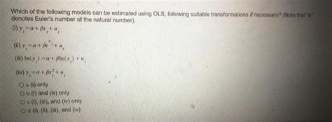 Solved Which Of The Following Models Can Be Estimated Using Chegg