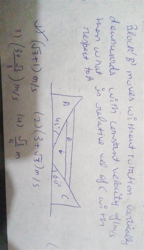 Block B Moves Without Rotation Vertically Dewnwards With Constant Veloc
