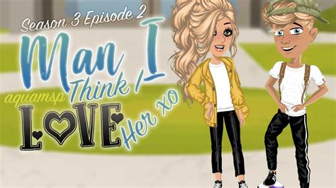 Man I Think I Love Her E 2 S 3 MSP Series YouTube