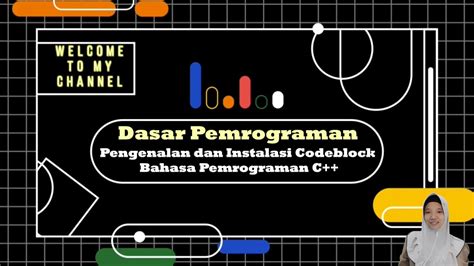 Pengenalan Dan Instalasi Codeblock C Youtube