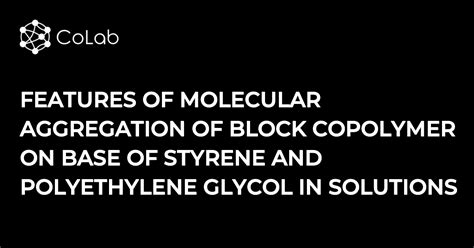Features Of Molecular Aggregation Of Block Copolymer On Base Of Styrene