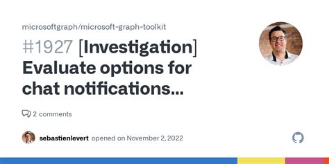Investigation Evaluate Options For Chat Notifications Delivery · Issue 1927 · Microsoftgraph