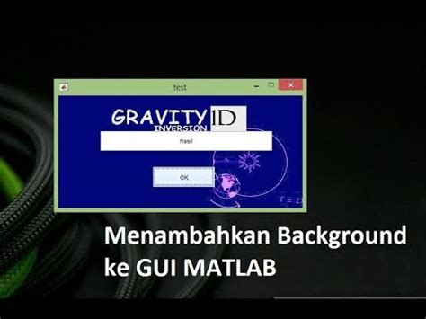 Add Background To Matlab GUI Menambahkan Background Ke GUI MATLAB YouTube