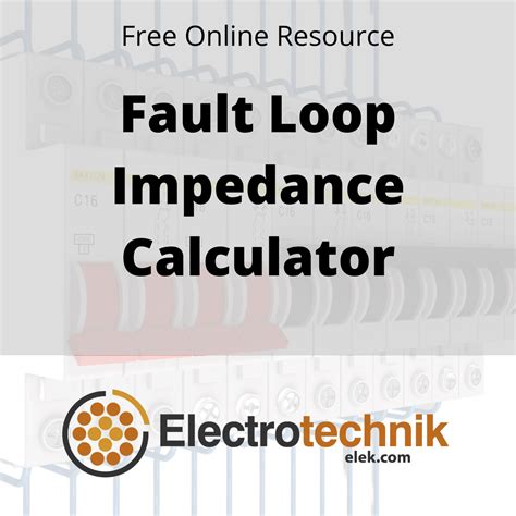 Fault Loop Impedance Calculator Elek Software