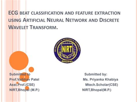 Ecg Beat Classification And Feature Extraction Using Artificial Neural Network And Discrete