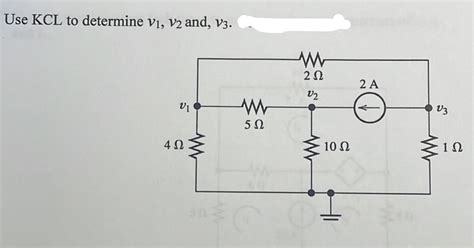 solved use kcl to determine ν1 v2 and v3