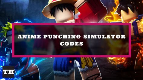 Anime Punching Simulator Codes New World Update Try Hard Guides
