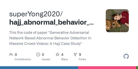 Github Superyong2020 Hajj Abnormal Behavior Detection This The Code Of Paper Generative