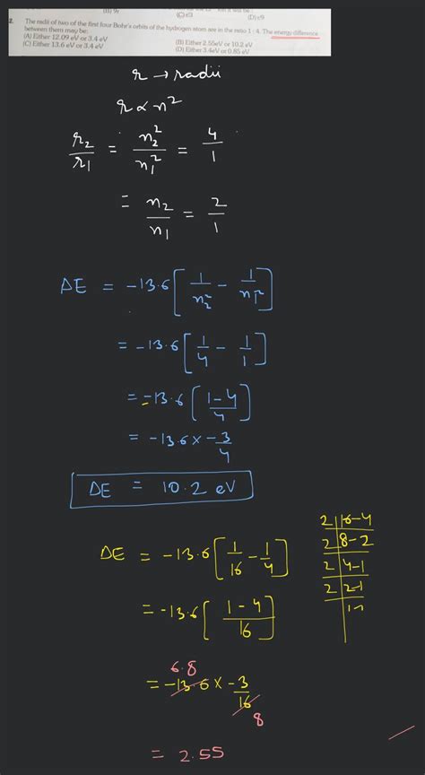The Radii Of Two Of The First Four Bohrs Orbits Of The Hydrogen Atom Are