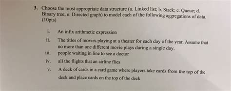 Solved 3 Choose The Most Appropriate Data Structure A