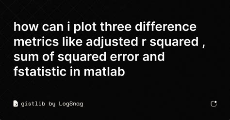Gistlib How Can I Plot Three Difference Metrics Like Adjusted R